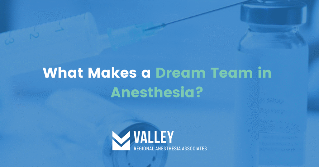What Makes a Dream Team in Anesthesia | VRAA